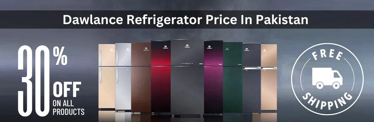 Latest Features Dawlance Refrigerator Price In Pakistan 2025